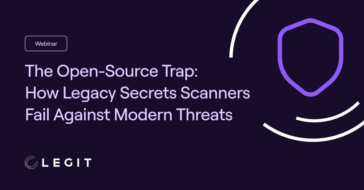 Open-Source Trap: How Legacy Secrets Scanners Fail Against Threats