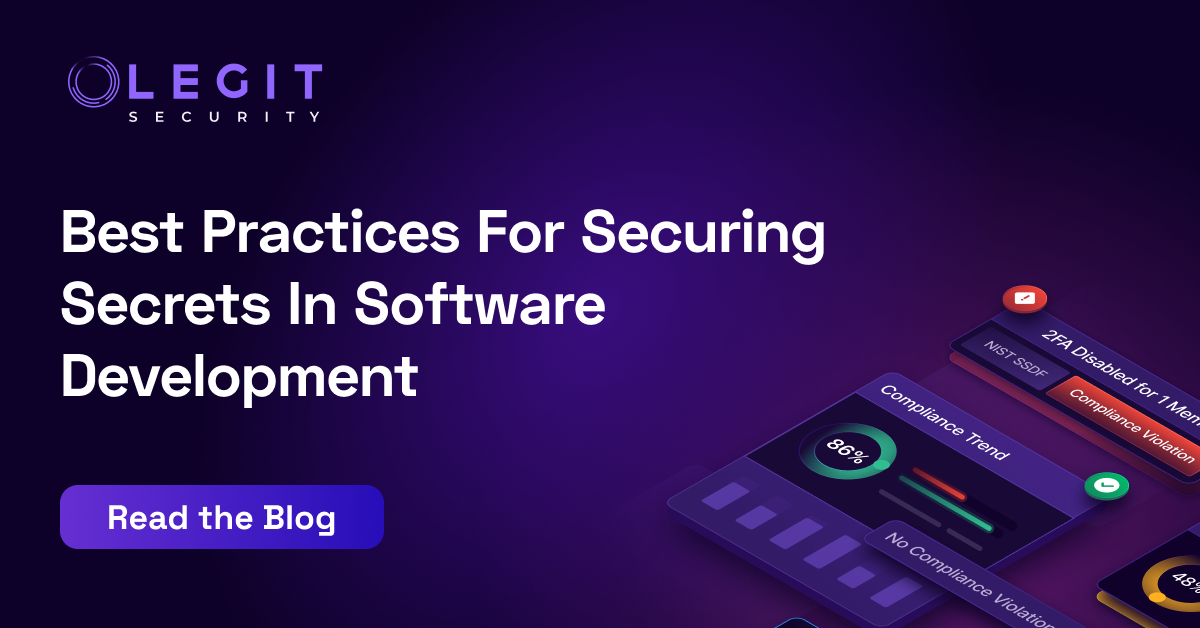 Best Practices for Securing Secrets in Software Development Environments